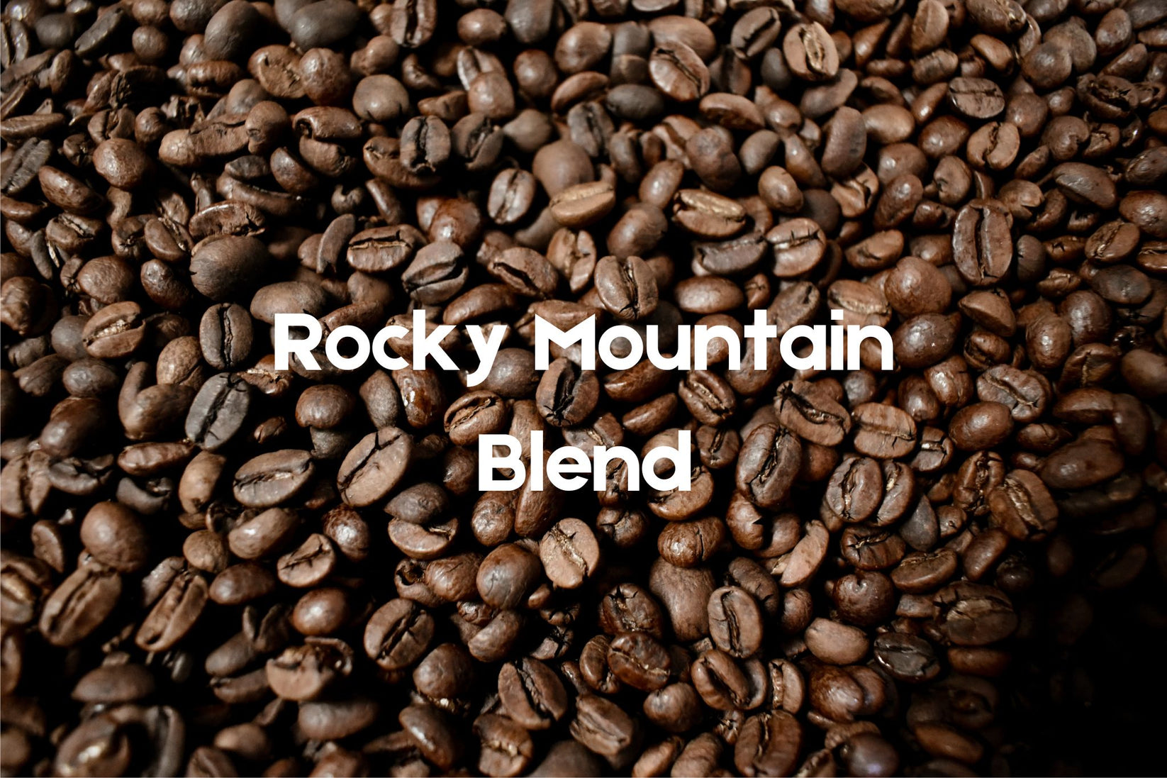 Rocky Mountain Blend – Coffee Factory Roasters